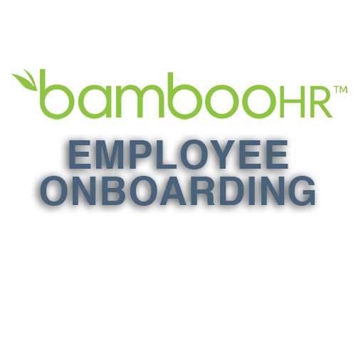 How BambooHR Lets You Handle Employee Onboarding The Right Way ...