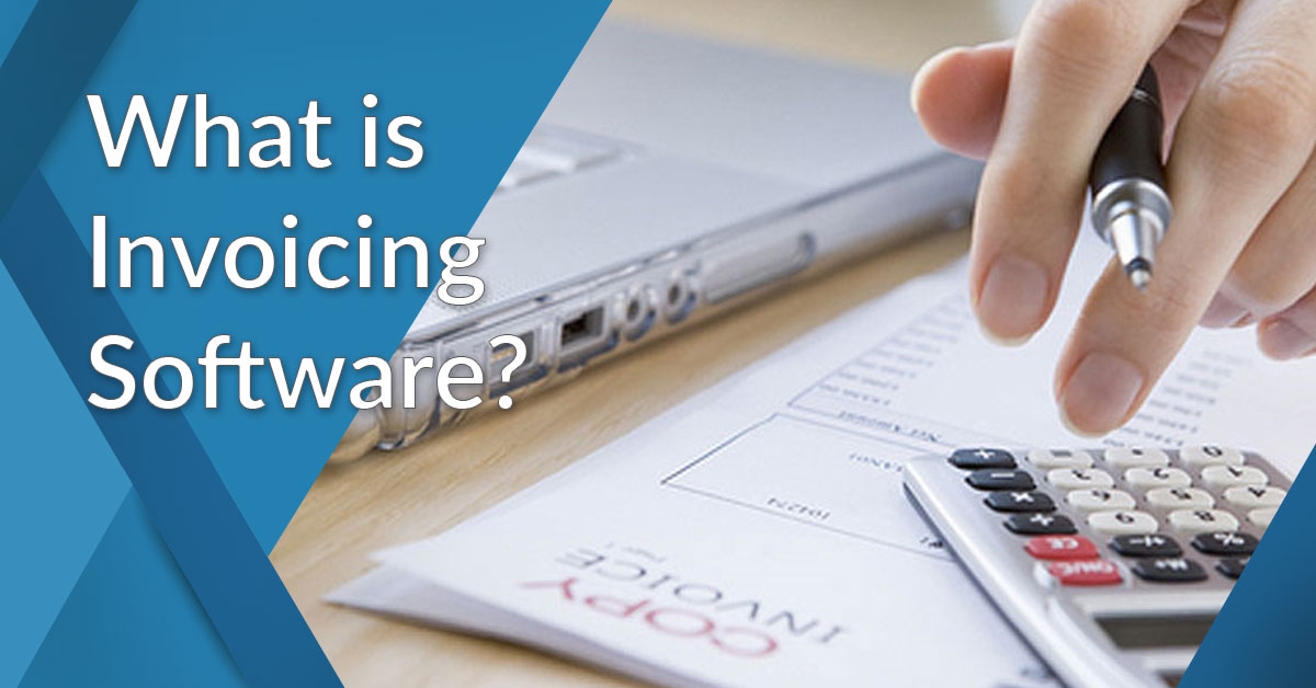 What Is Invoicing Software Analysis Of Features Types Benefits And
