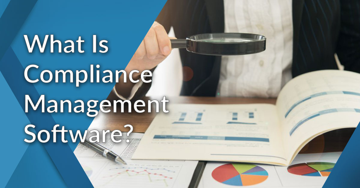 What is Compliance Management Software? Analysis of Features, Benefits ...