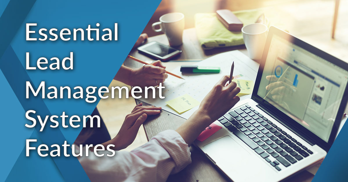 Essential Lead Management System Features: Guide to Choosing the Right ...