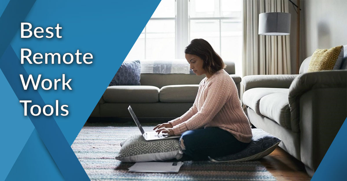 20 Best Remote Work Tools: Essentials for Working from Home ...