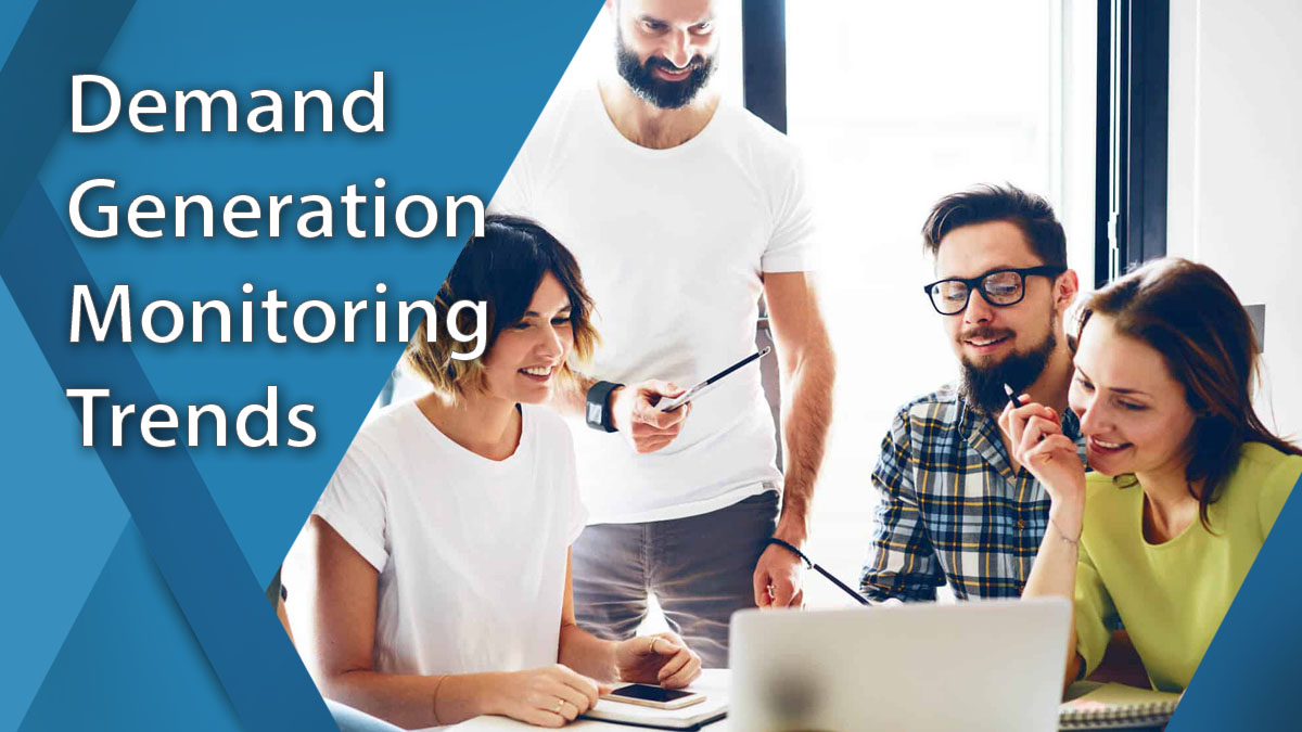 8 Demand Generation Monitoring Trends for 2024: New Predictions To ...