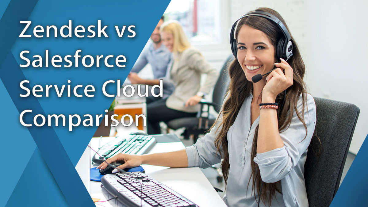 Zendesk vs. Salesforce: 2024 Comparison of Features, Pricing & Integrations - Financesonline.com