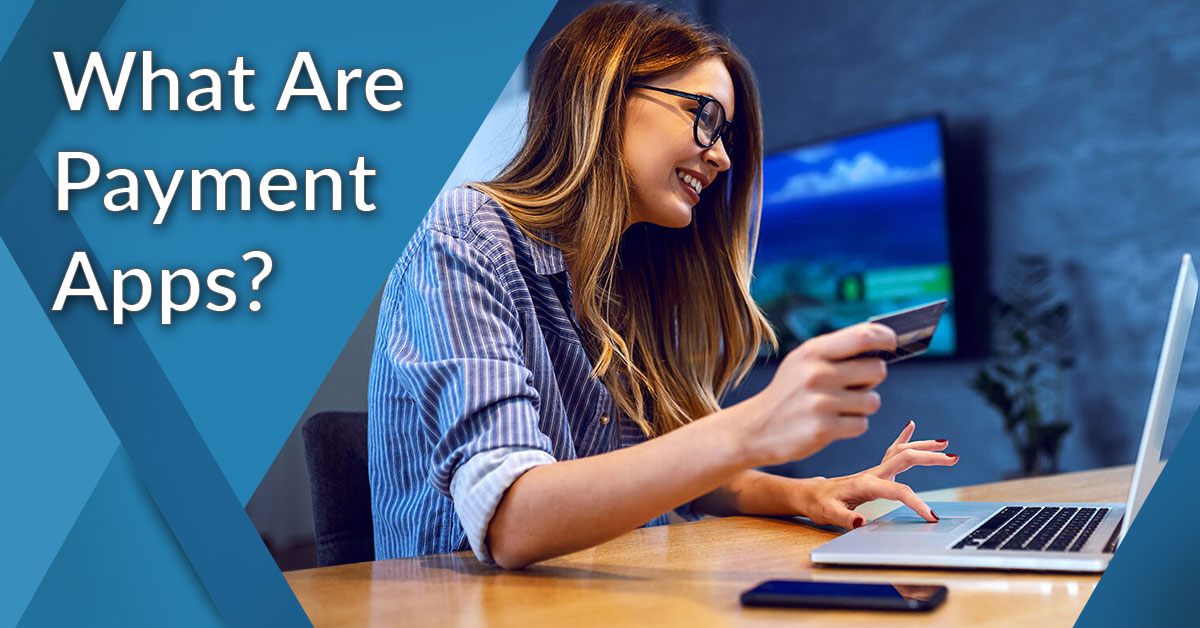 What Are Payment Apps? Analysis of Features, Benefits and Pricing ...