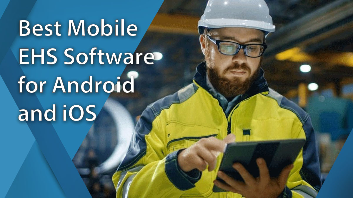 20 Best Mobile EHS Software for Android and iOS for 2024 - Financesonline.com