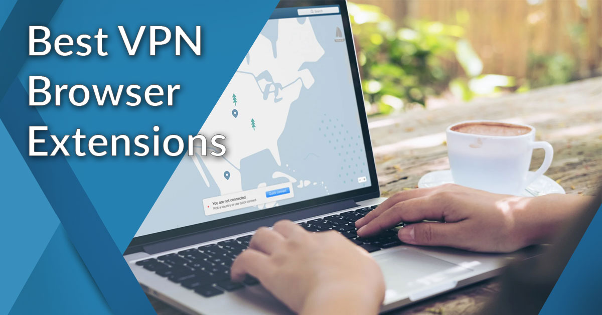 20 Best VPN Browser Extensions for 2024 - Financesonline.com