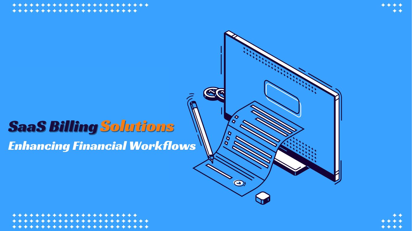 The Art of Billing - Enhancing SaaS Financial Workflows for Success ...