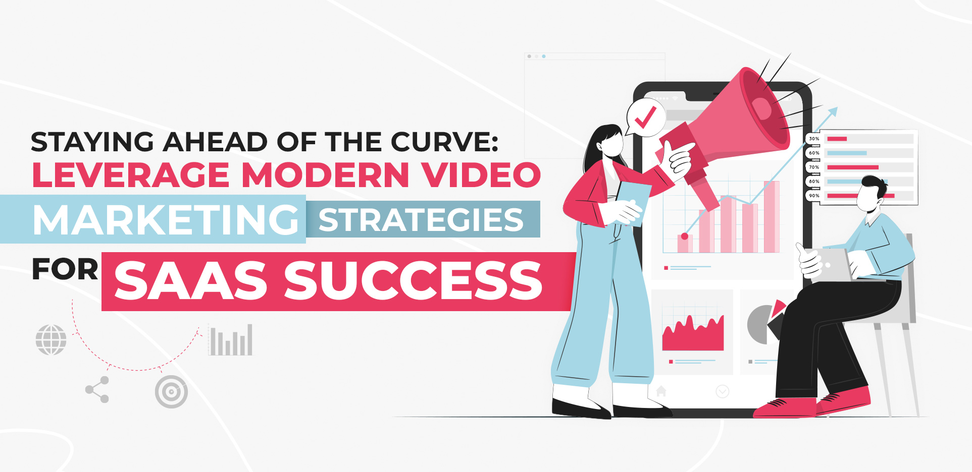Staying Ahead of the Curve: Leverage Modern Video Marketing Strategies ...