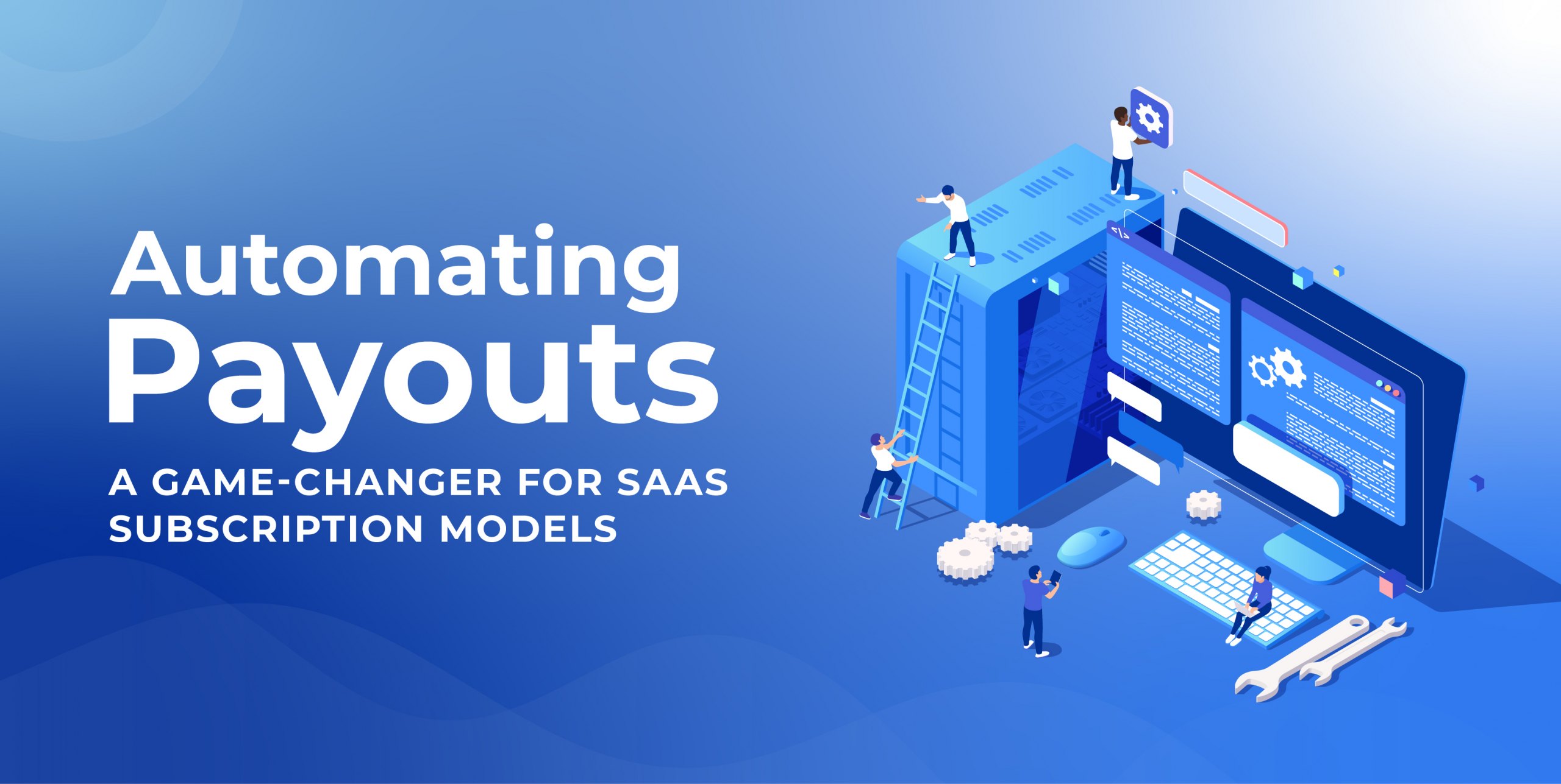 Automating Payouts: A Game-Changer for SaaS Subscription Models ...