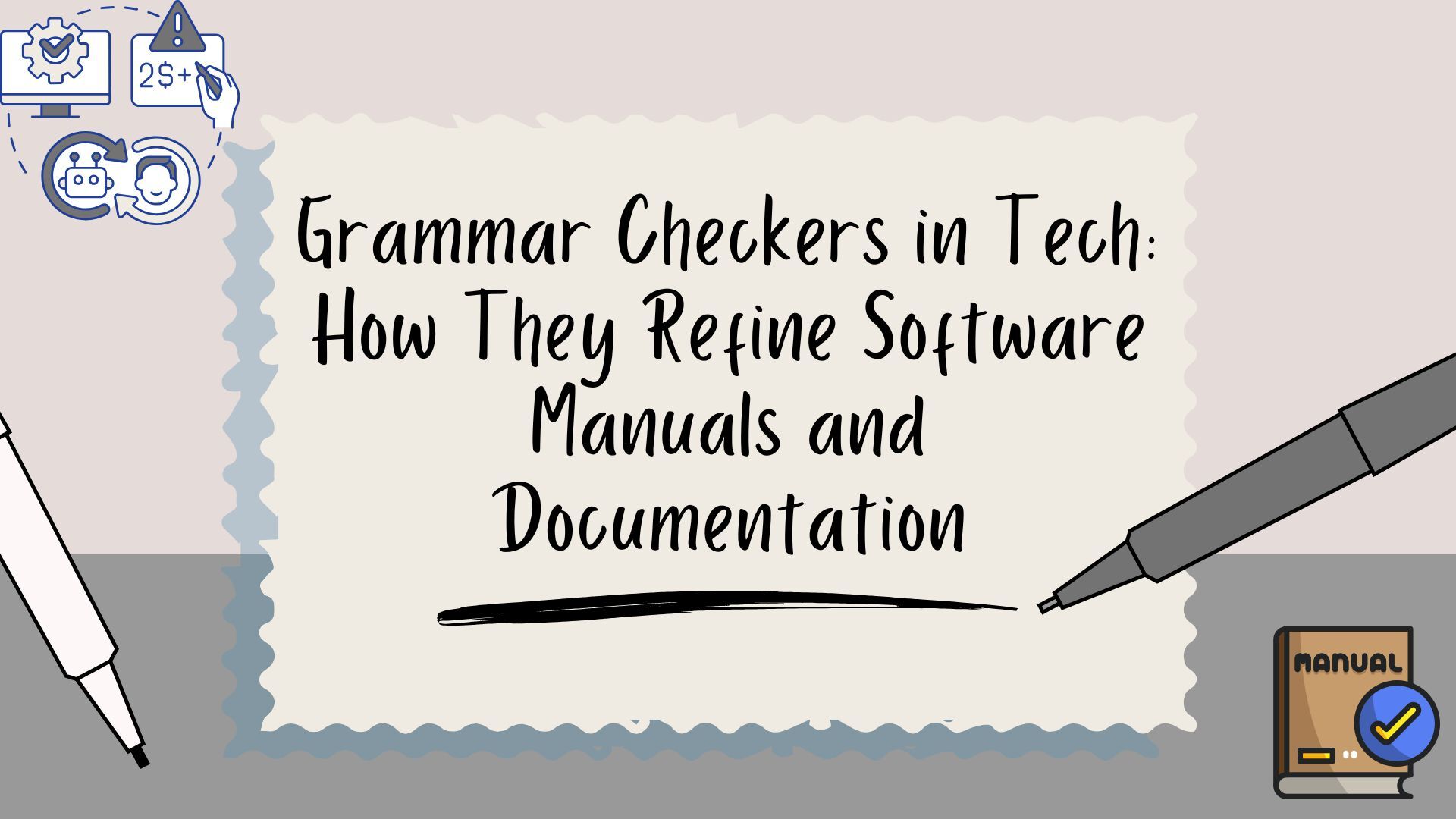 Grammar Checkers in Tech: How They Refine Software Manuals and ...