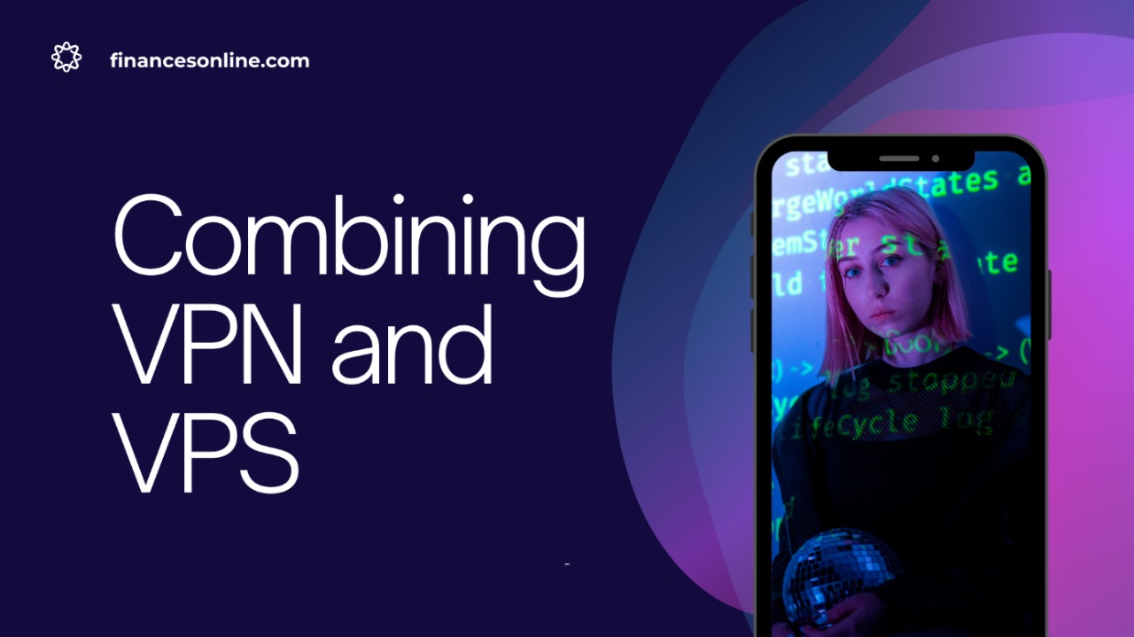 Combining VPN and VPS: The Perfect Match for Software Hosting and ...